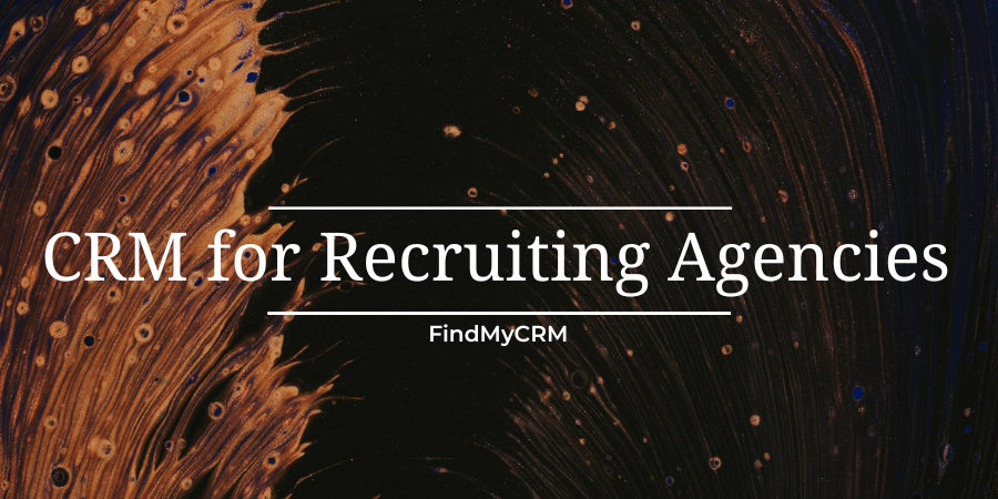 5 Best CRM Systems for Recruiting Agencies - FindMyCRM